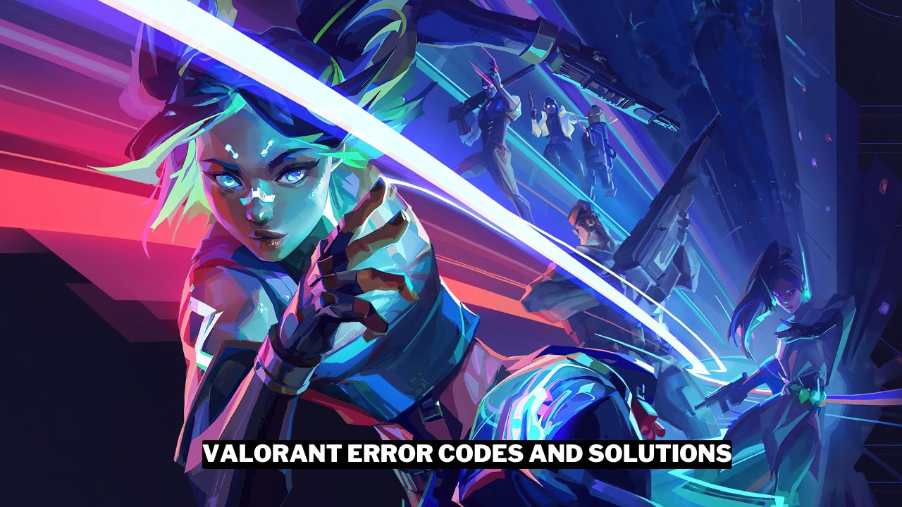 All Valorant Error Codes and Solutions