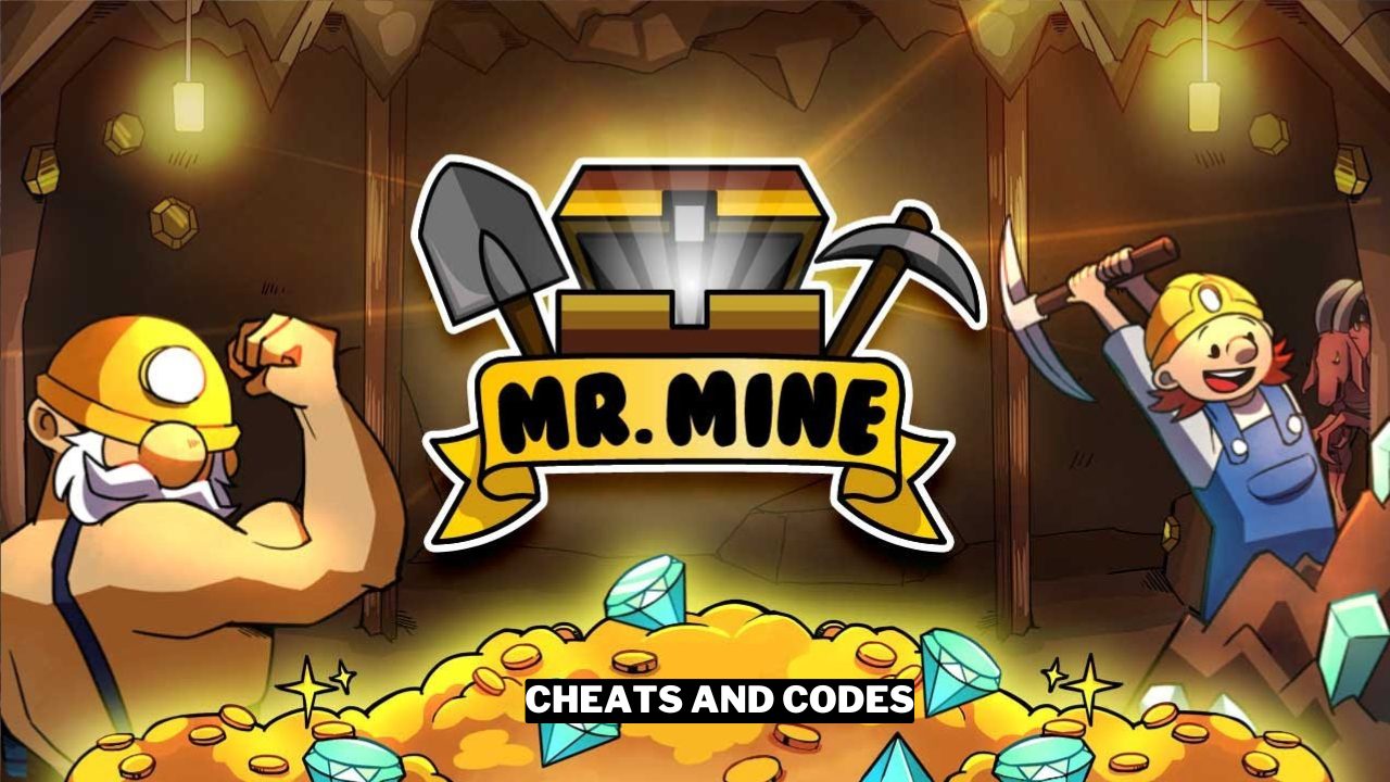 Mr Mine Cheats and Codes - GameRode
